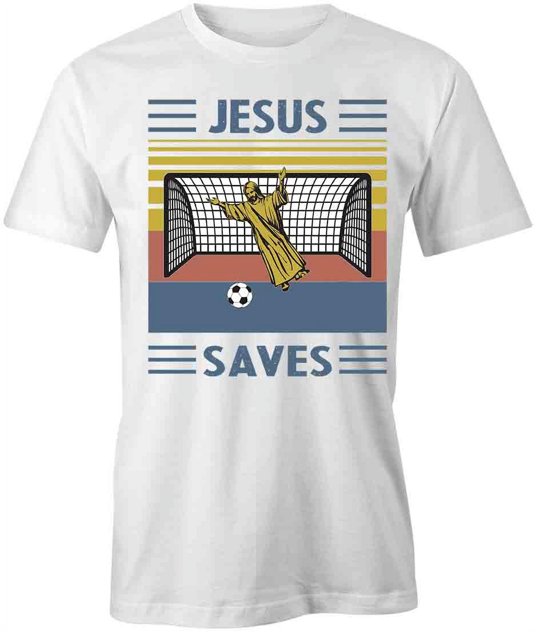 Jesus Saves Soccer T-Shirt | Religious Christian White Tee Gift ...