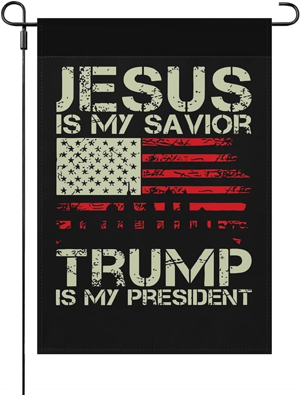 Jesus Is My Savior Trump Is My President Garden Flag One Size Double ...