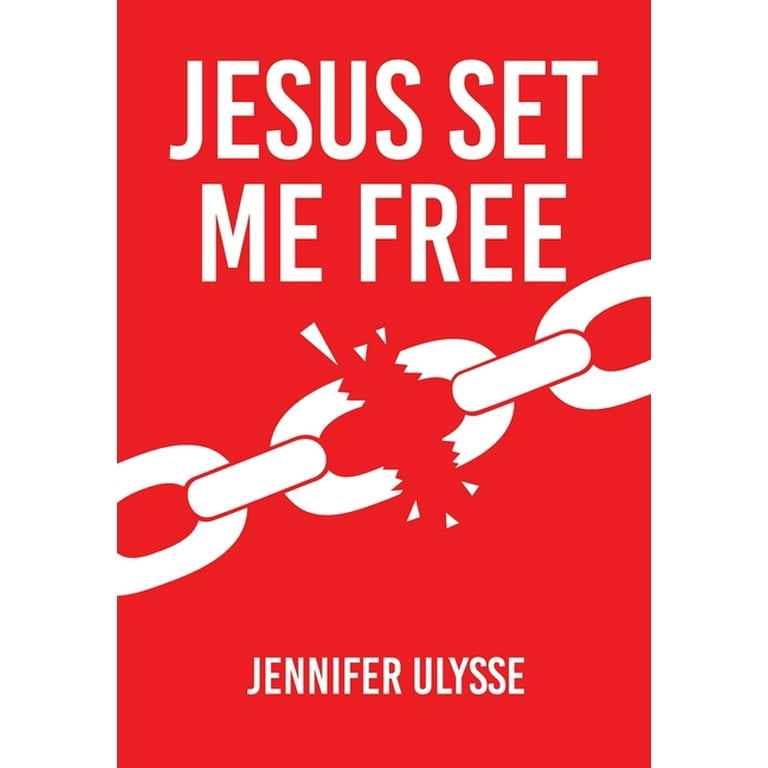 Set Me Free Jesus Jesus Sets Us Free Jesus Sets Us Free Poem By Eva