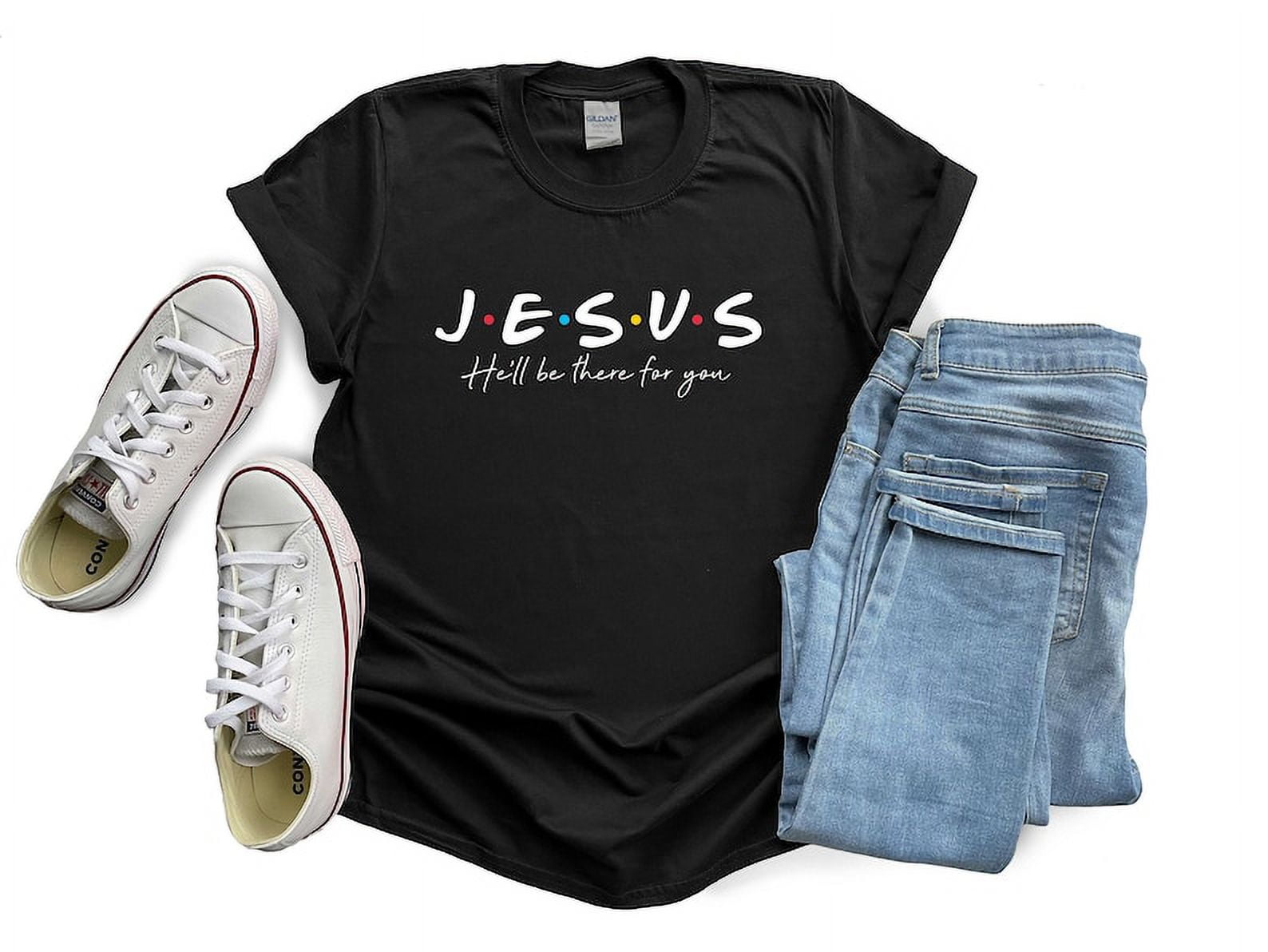Jesus Shirt, Christian T-shirts, Jesus He'll be there for you, Jesus ...