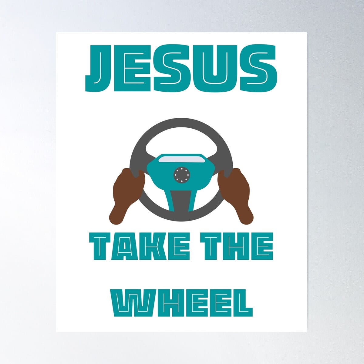 Jesus Take The Wheel | Jesus Is The Reason For The Season | Jesus Is My ...