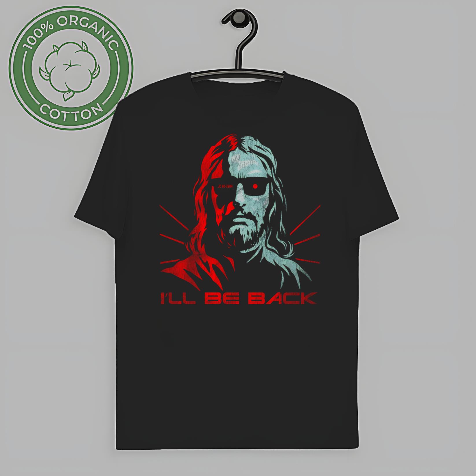 Jesus Terminator I'll Be Back T-Shirt, Men's and Women's Sizes (JES ...