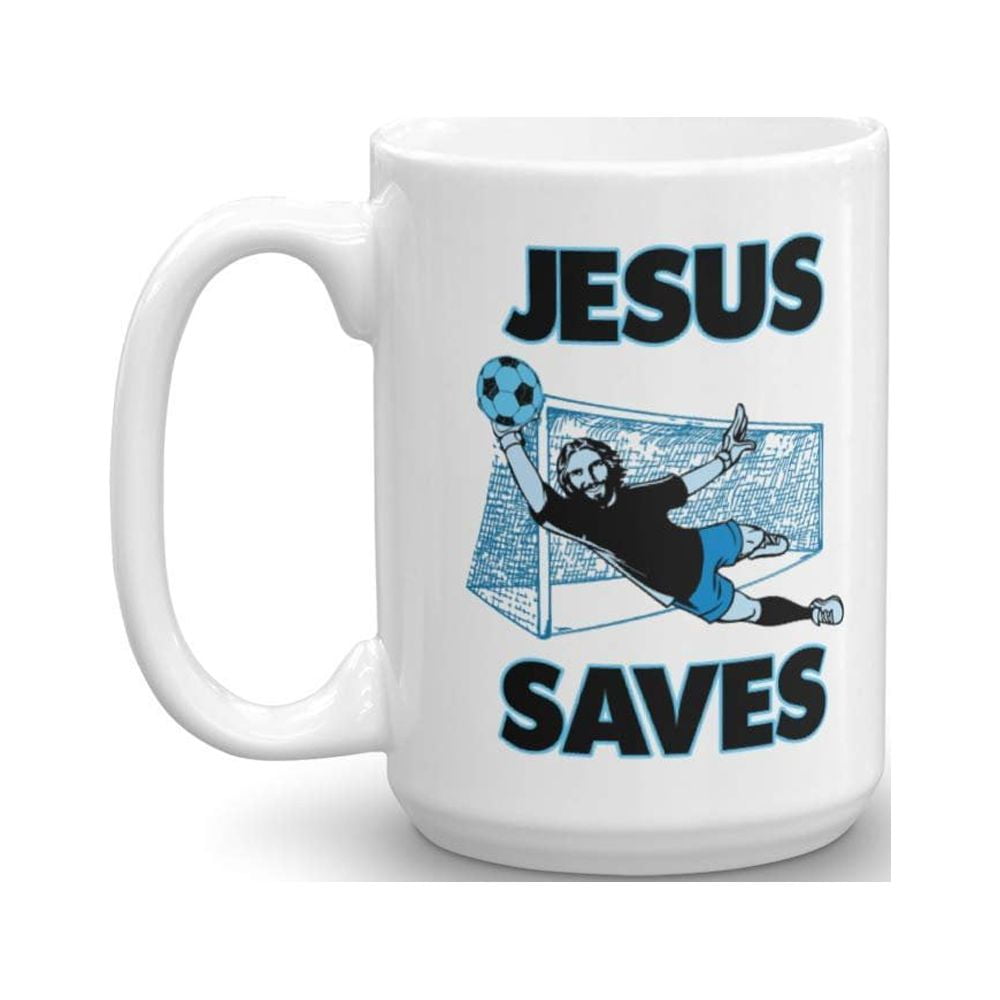 Jesus The Soccer Goalie Saves Christianity Coffee & Tea Gift Mug Cup ...