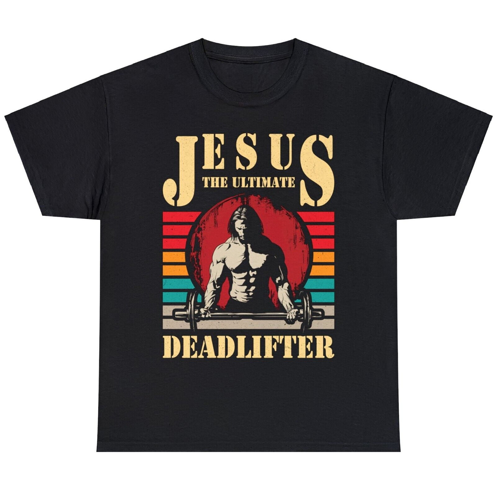 Jesus The Ultimate Deadlifter Funny Christian Gym & Workout Jesus T ...