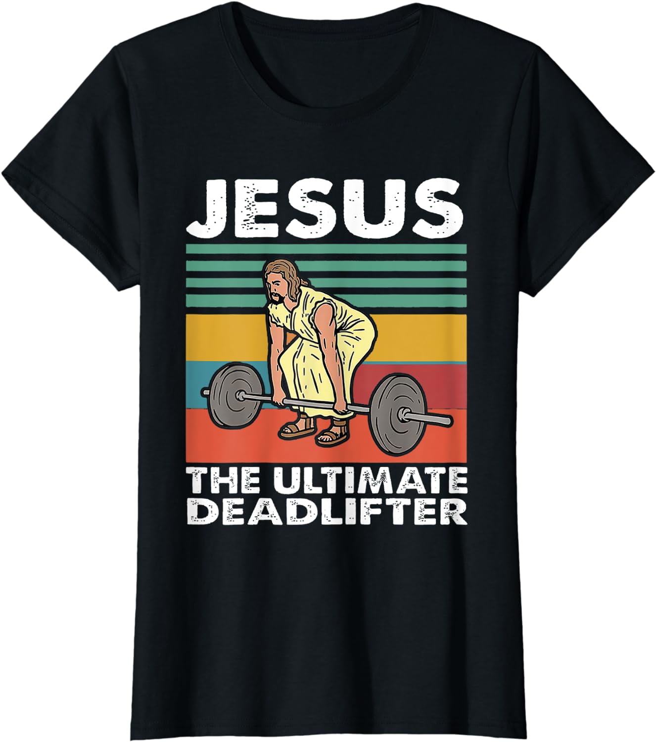 Jesus The Ultimate Deadlifter Funny Jesus Lifting Gym T-Shirt - Walmart.com
