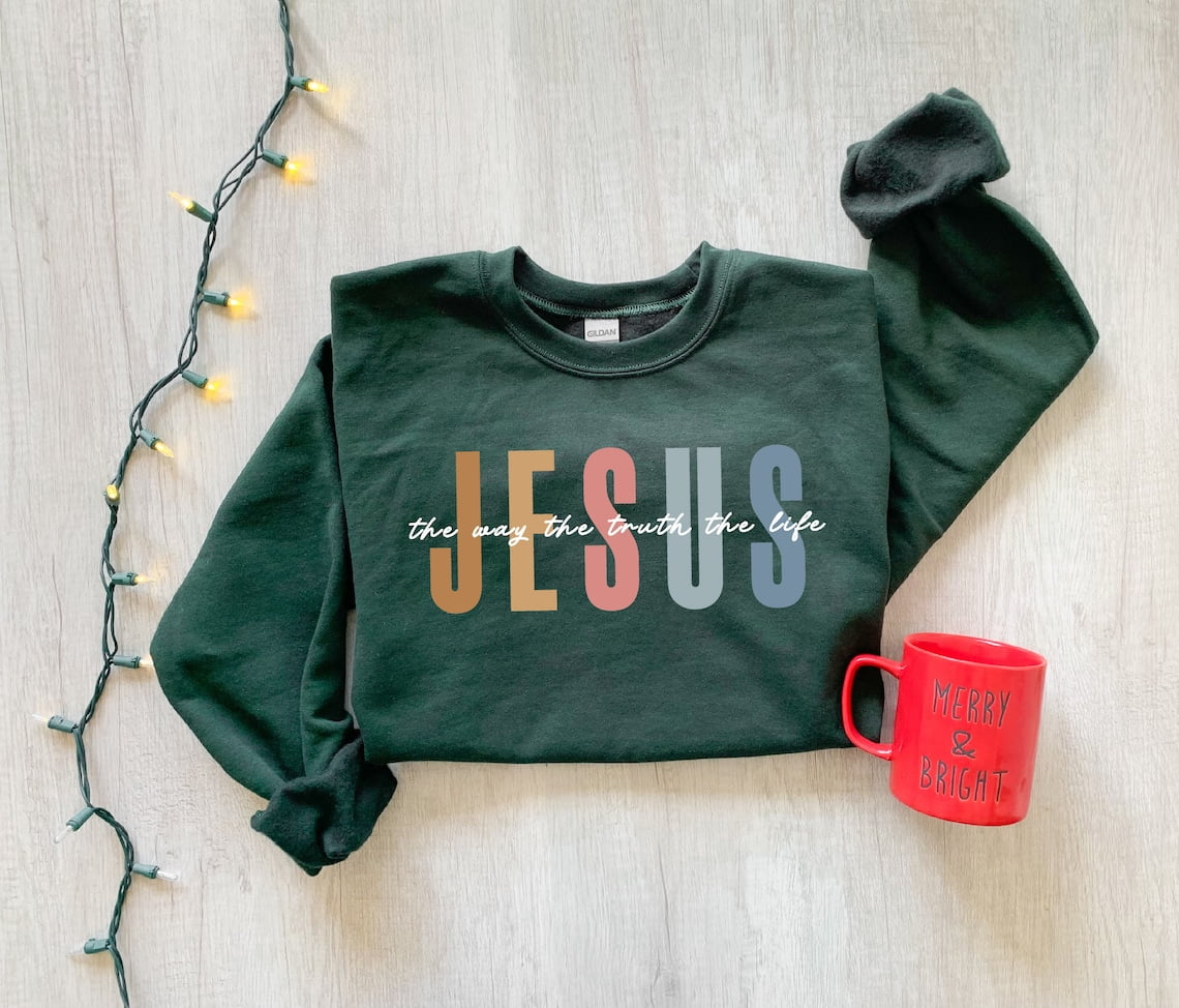 Jesus The Way The Truth The Life Sweatshirt, Womens Religious ...
