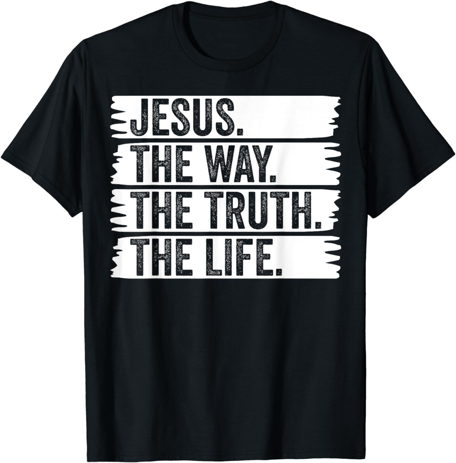 Jesus The Way Truth Life Christian Worship Christ Follower T-Shirt ...