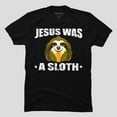 Jesus Was A Sloth Funny Christian T-shirt M2986189, Up to Size 5XL ...