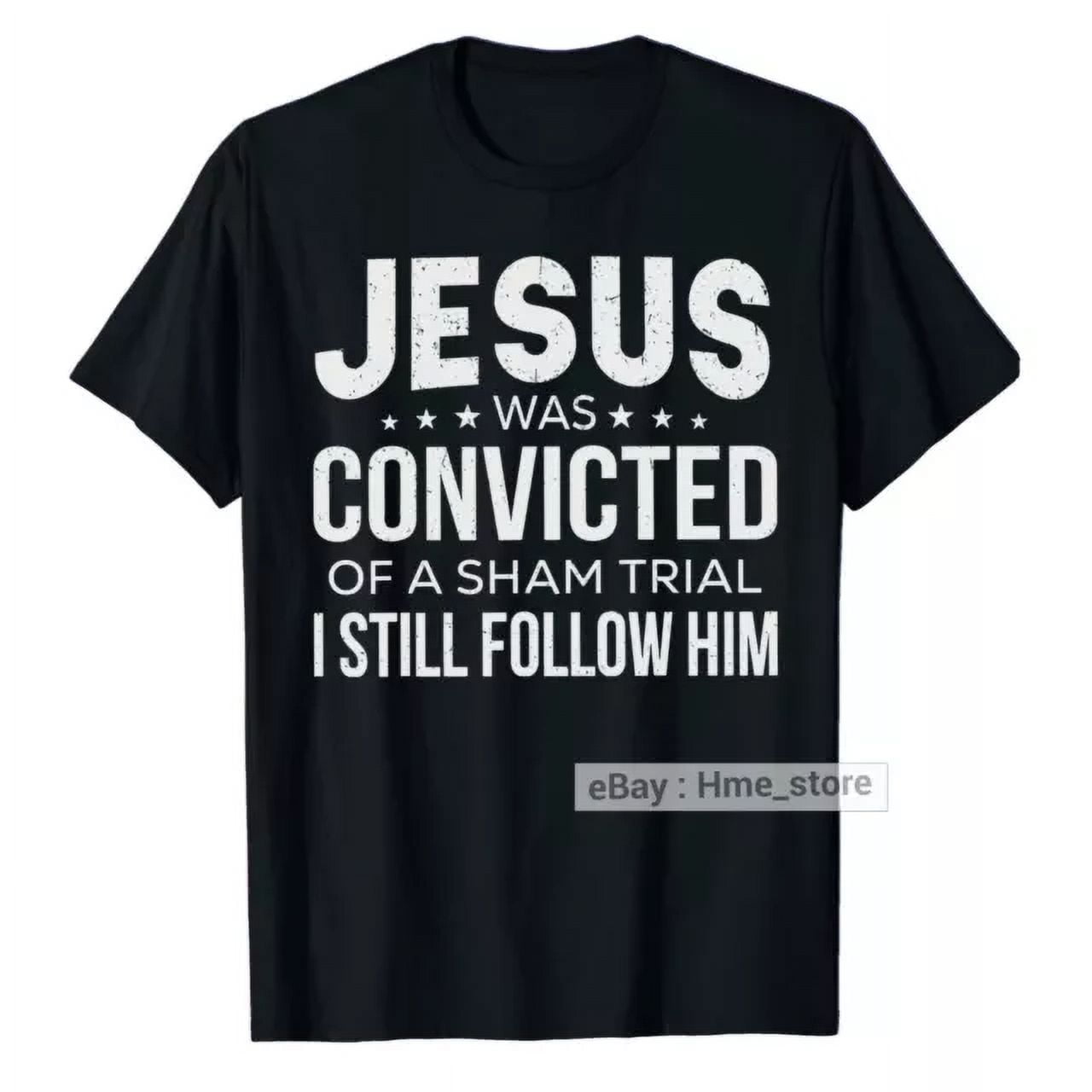 Jesus Was Convicted Of A Sham Trial T-Shirt Faith God Religious Christ ...