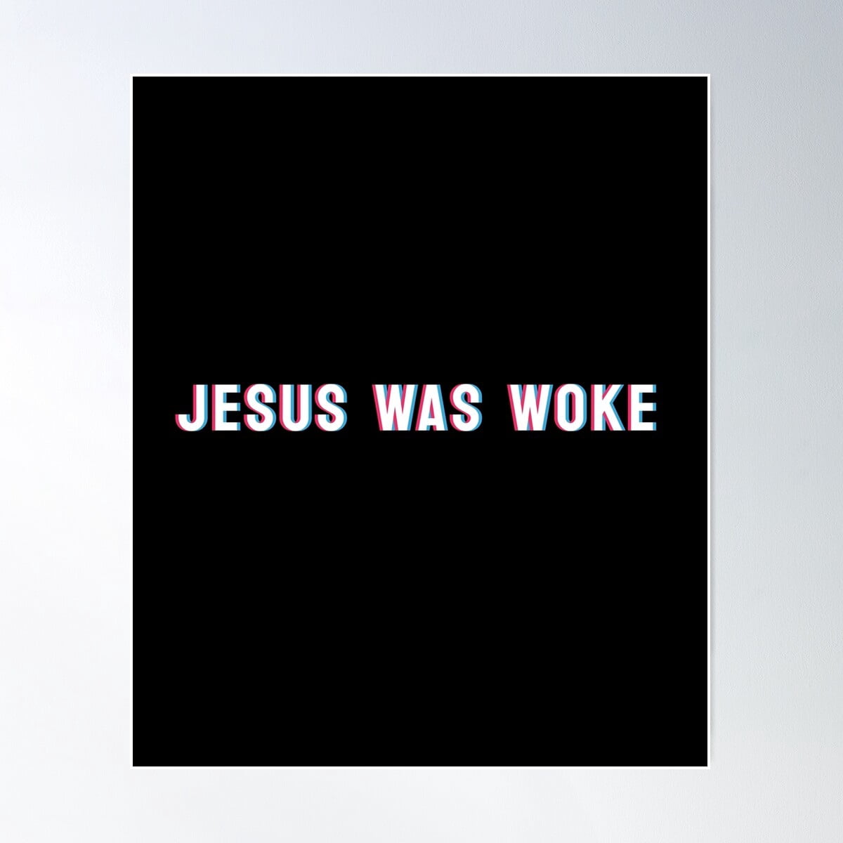 Jesus Was Woke White Glitch Text Poster Wall Art, Modern Wall Decor For ...