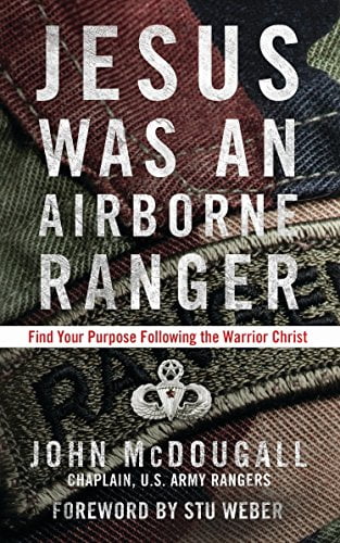 Pre-Owned Jesus Was an Airborne Ranger: Find Your Purpose Following the ...