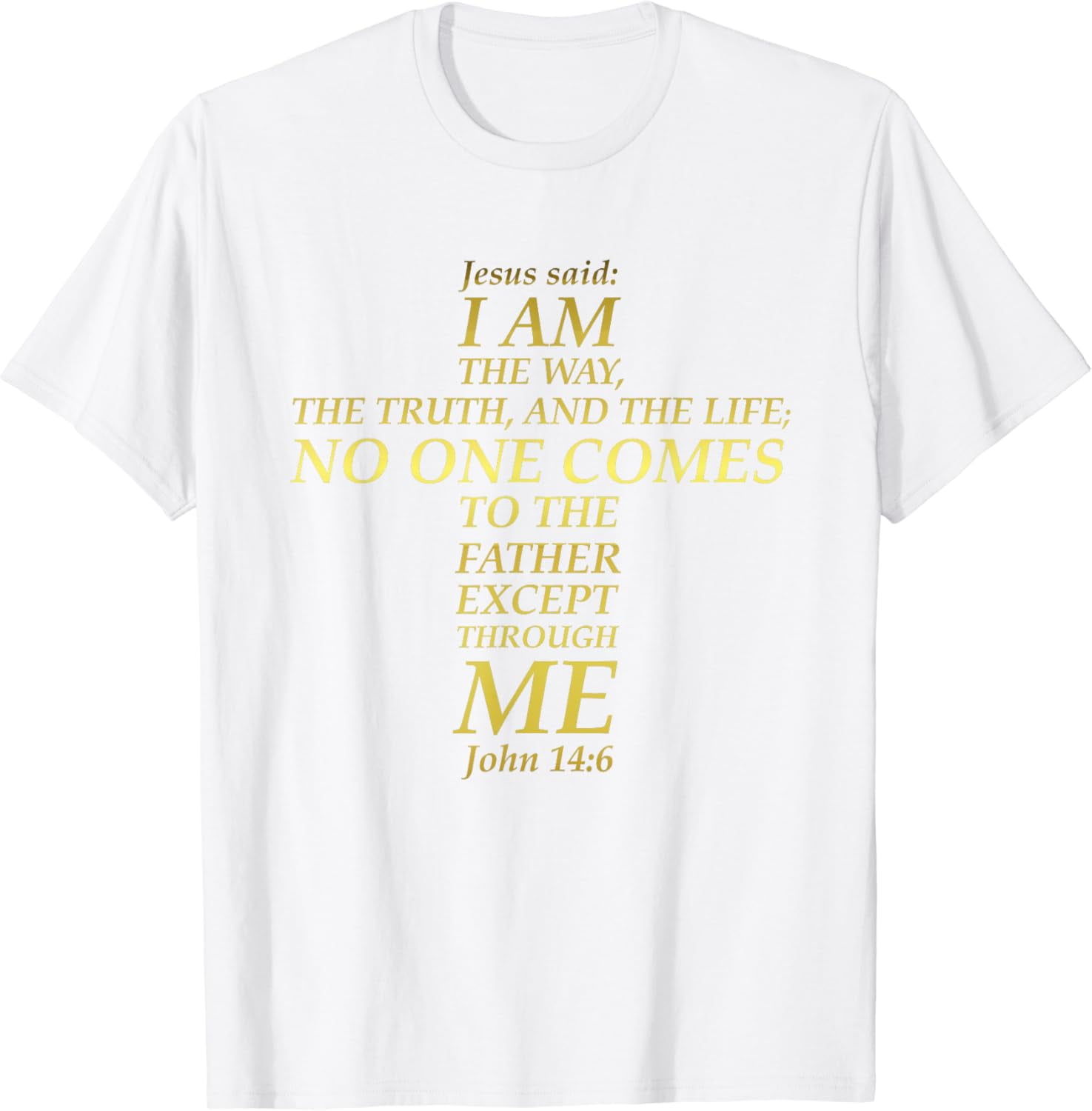 Jesus Way Truth Life Cross Bible Verse Scripture John 14:6 T-Shirt100 ...
