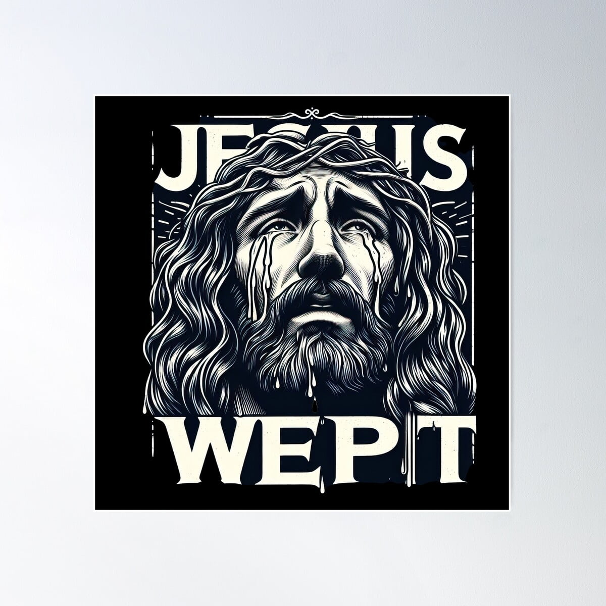 Jesus Wept: A Digital Art Illustration Of Christ'S Sorrow Poster Wall ...