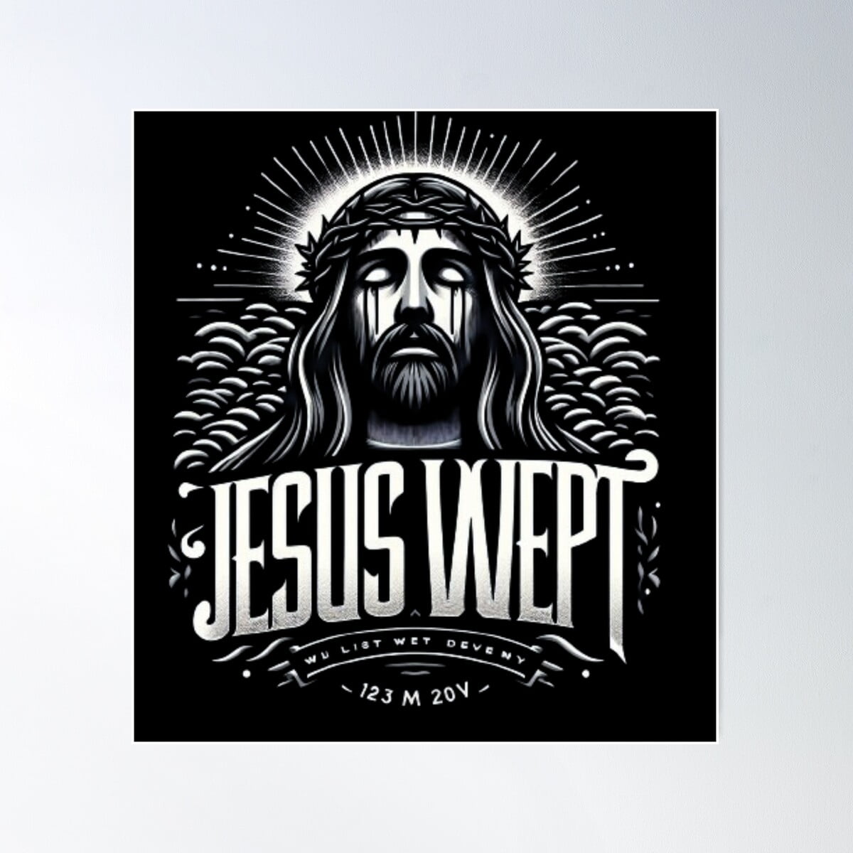 Jesus Wept : Jesus Wept Bible Verse ,John 11:35. Poster Wall Art ...