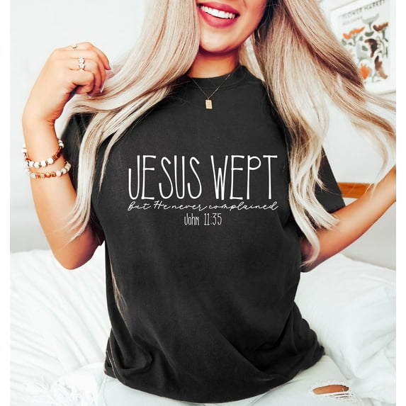 Jesus Wept John 11:35 Shirt, Christian Tshirt, Faith Jesus Tee, Bible ...