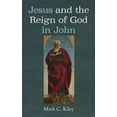 Jesus and the Reign of God in John, (Hardcover) - Walmart.com
