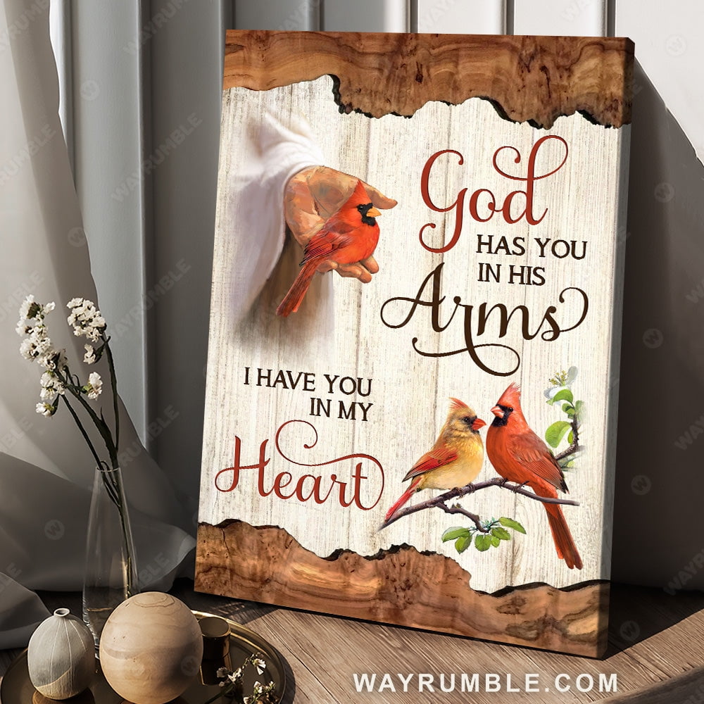 Jesus hand, Red cardinal, Wooden frame, God has you in his arms, I have ...
