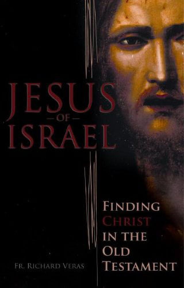 Pre-Owned Jesus of Israel: Finding Christ in the Old Testament ...
