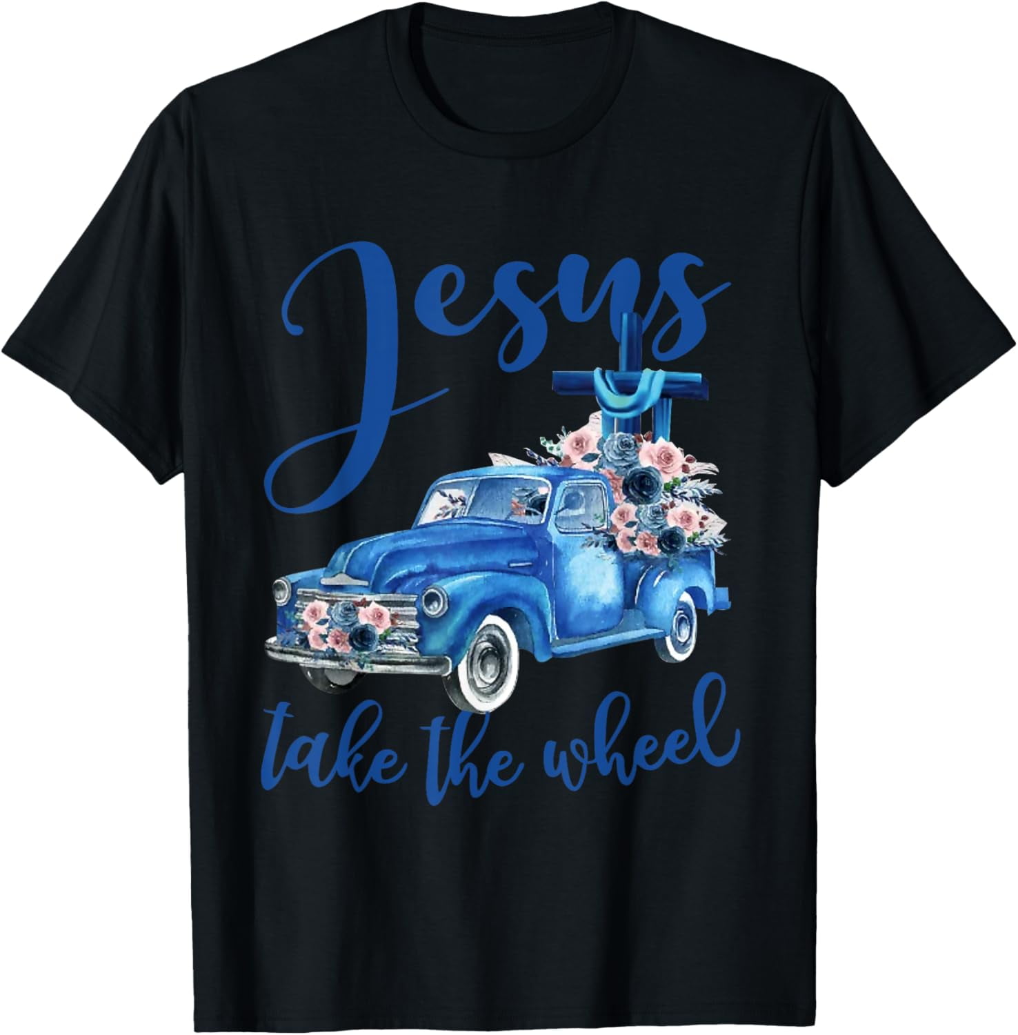 Jesus take the wheel Trucker Christian Religious T-Shirt - Walmart.com