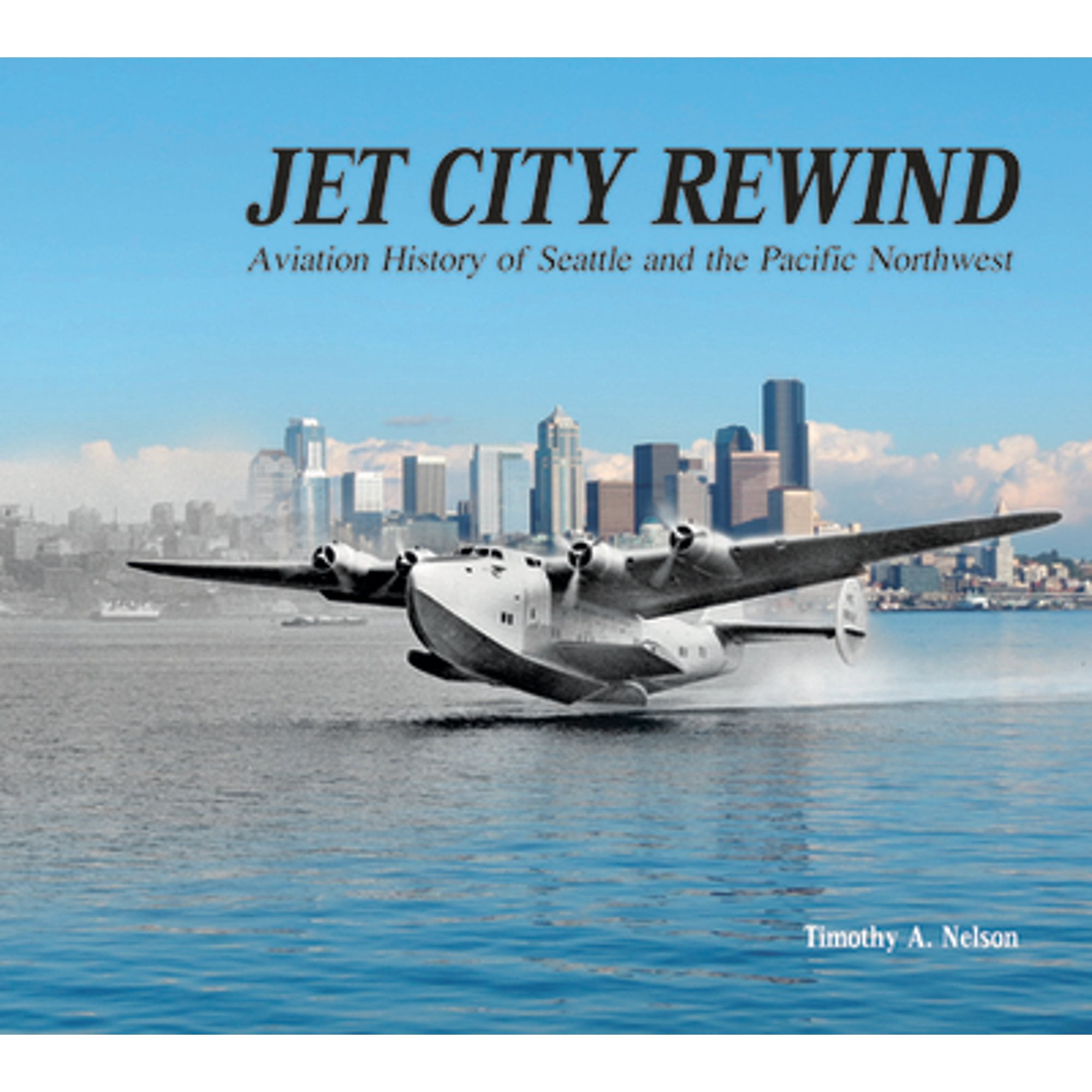 Pre-Owned Jet City Rewind: Aviation History of Seattle and the Pacific ...
