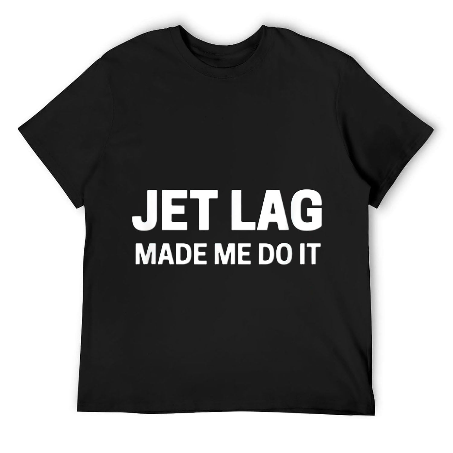 Jet Lag Made Me Do It Mens T-Shirt Travel Funny Novelty Tee Black L ...