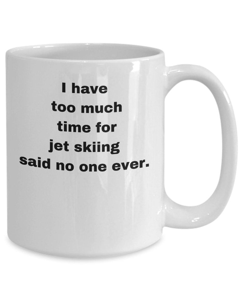 Jet Skiing Coffee Mug – Unique Gift Idea with Fun Saying for Jet Ski ...