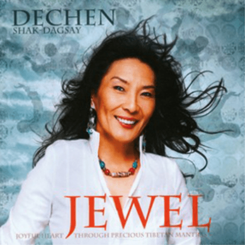 Dechen Shak-Dagsay Jewel: Joyful Heart Through Precious Tibetan Mantras ...