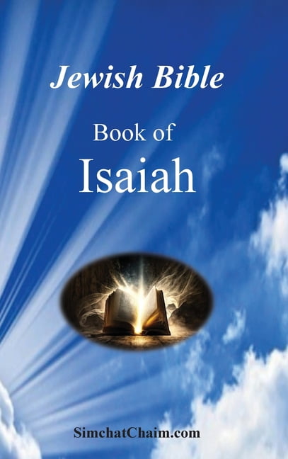 Jewish Bible - The Book of Isaiah: English translation directly from ...