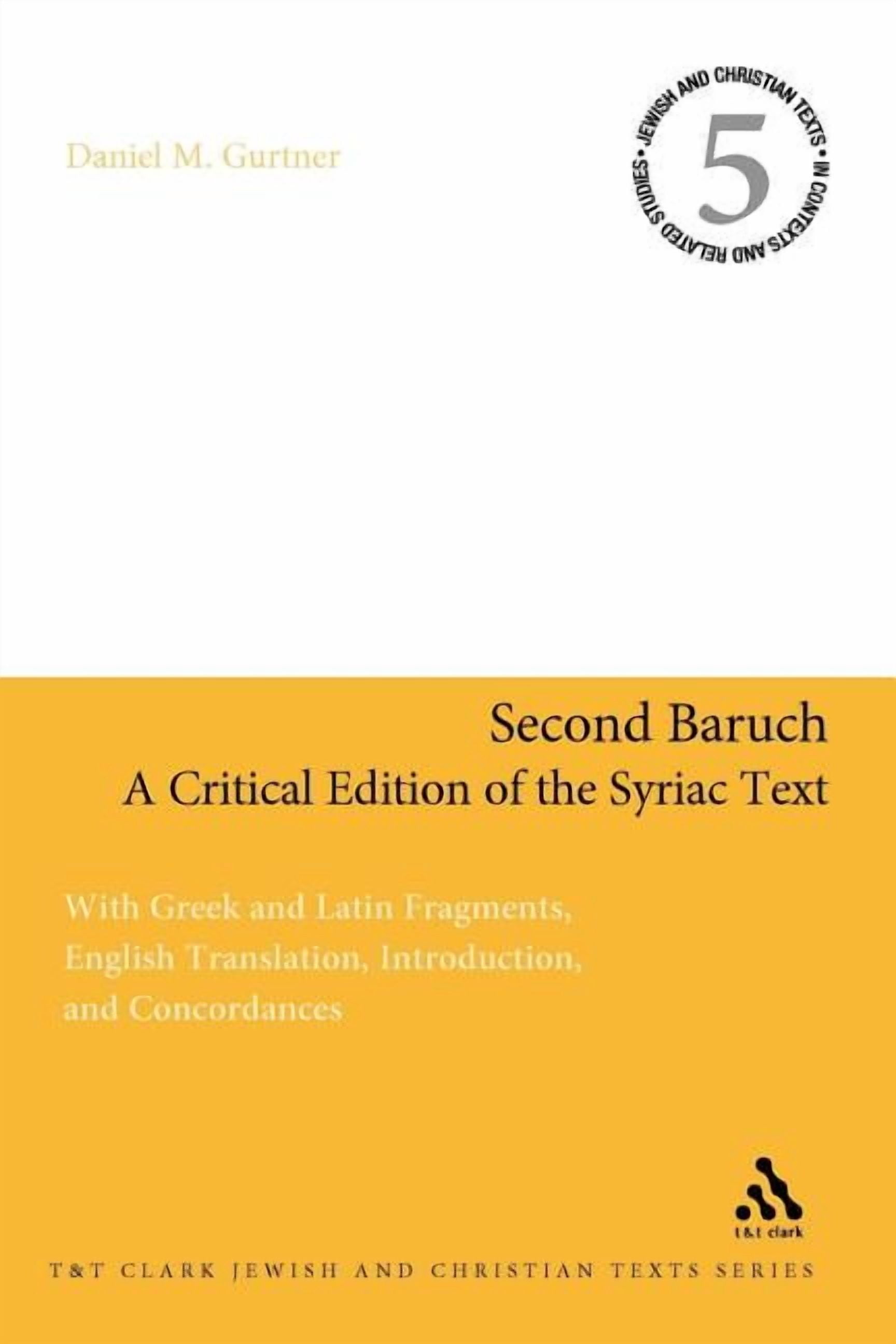 Jewish and Christian Texts Second Baruch: A Critical Edition of the ...