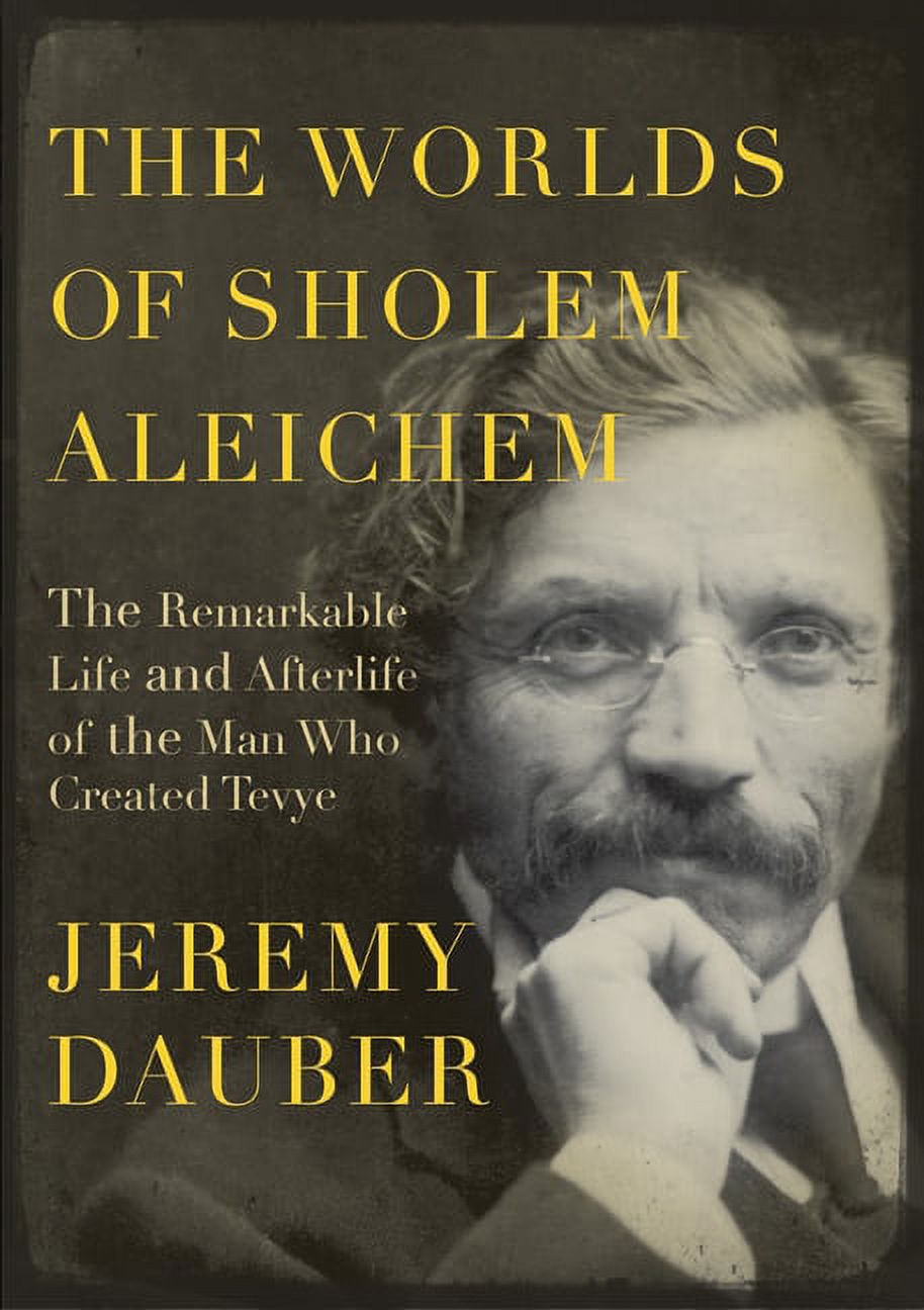Jewish Encounters: The Worlds of Sholem Aleichem : The Remarkable Life ...