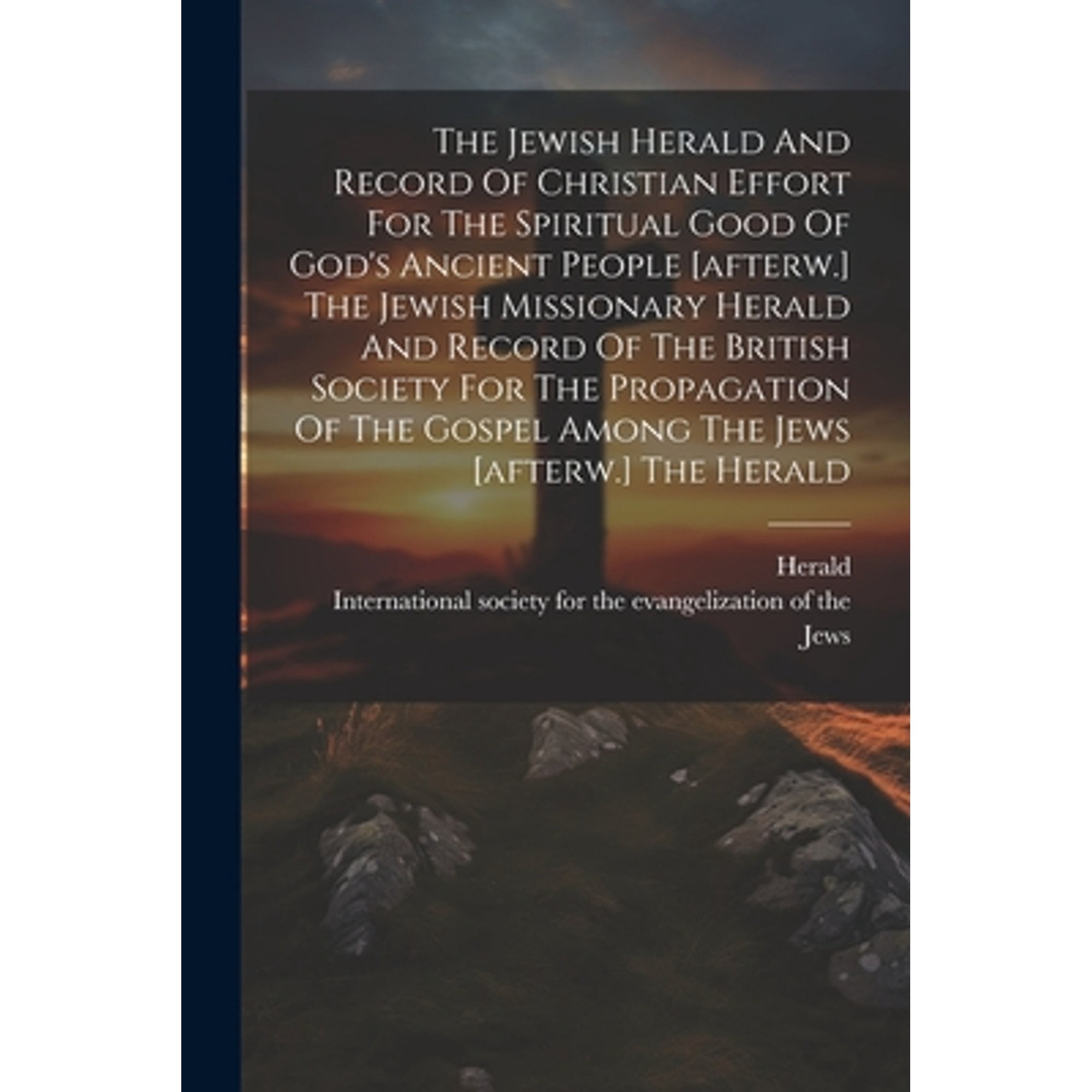 The Jewish Herald And Record Of Christian Effort For The Spiritual Good ...