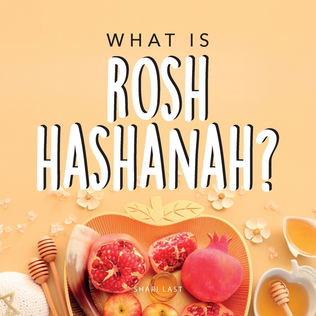 Jewish Holiday Books: What is Rosh Hashanah?: Your guide to the fun ...