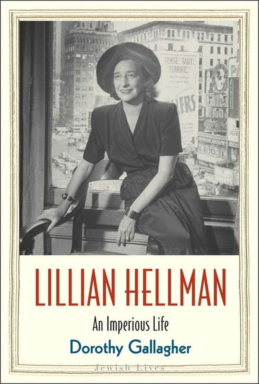 Jewish Lives Lillian Hellman: An Imperious Life, (Hardcover) - Walmart.com
