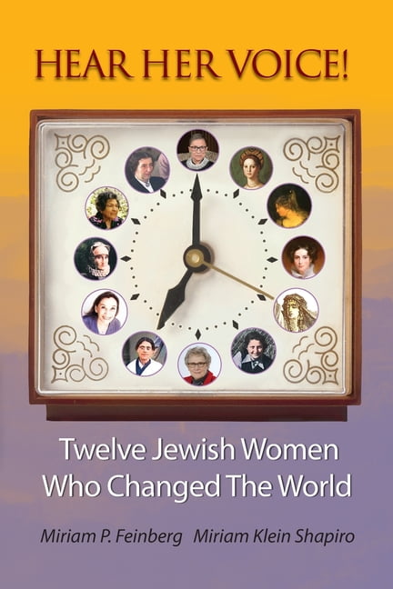 Jewish Personalities Hear Her Voice!: Twelve Jewish Women Who Changed ...