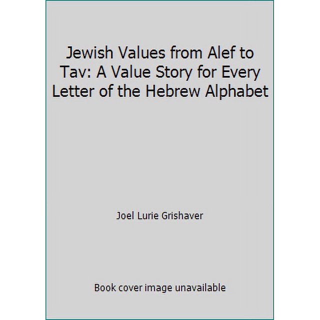 Pre-Owned Jewish Values from ALef to Tav: A Value Story for Every ...