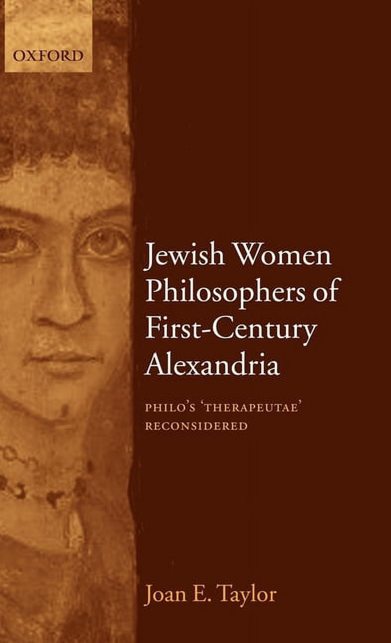 Jewish Women Philosophers of First-Century Alexandria: Philo's ...