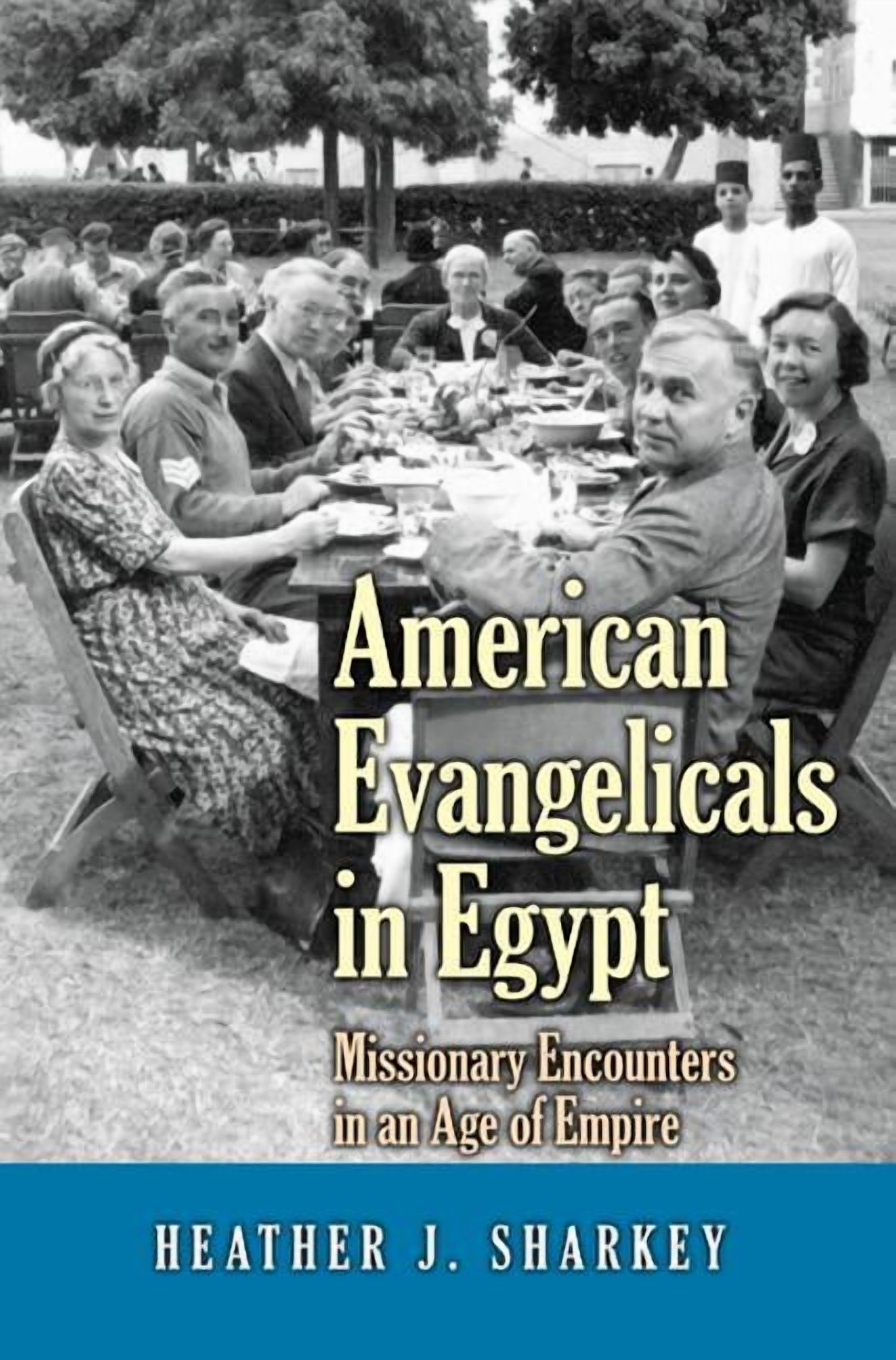 Jews, Christians, and Muslims from the A American Evangelicals in Egypt ...
