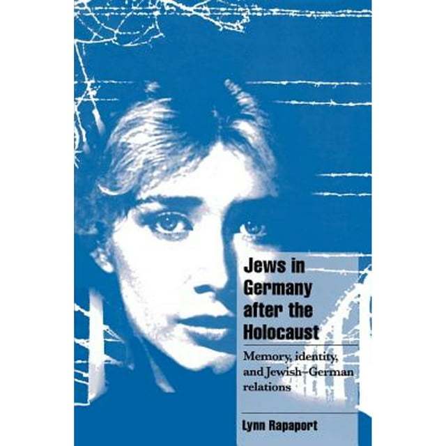 Pre-Owned Jews in Germany after the Holocaust: Memory, Identity, and ...