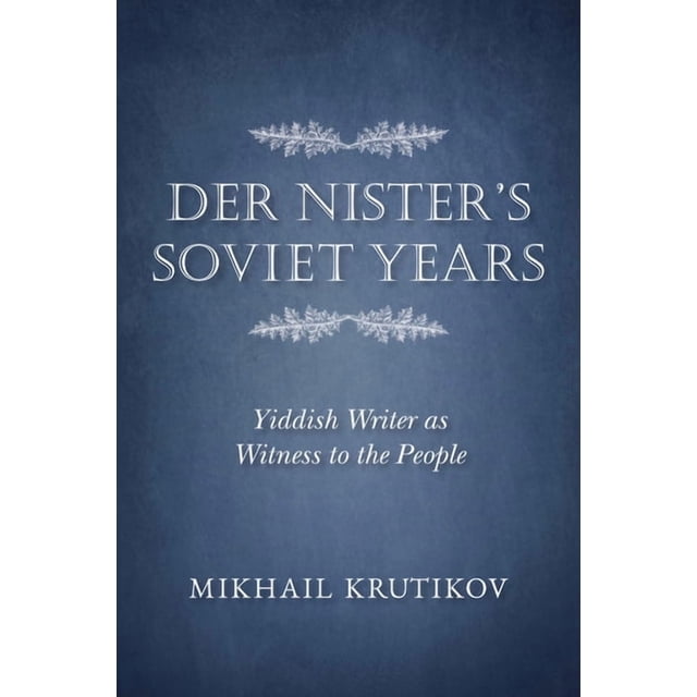 Jews of Eastern Europe Der Nister's Soviet Years: Yiddish Writer as ...
