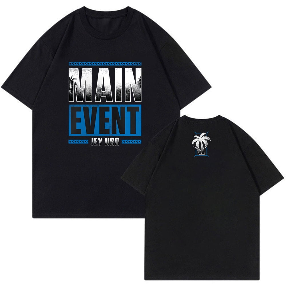 Jey Uso Main Event Merch T-Shirt Women Men Crewneck Short Sleeve ...