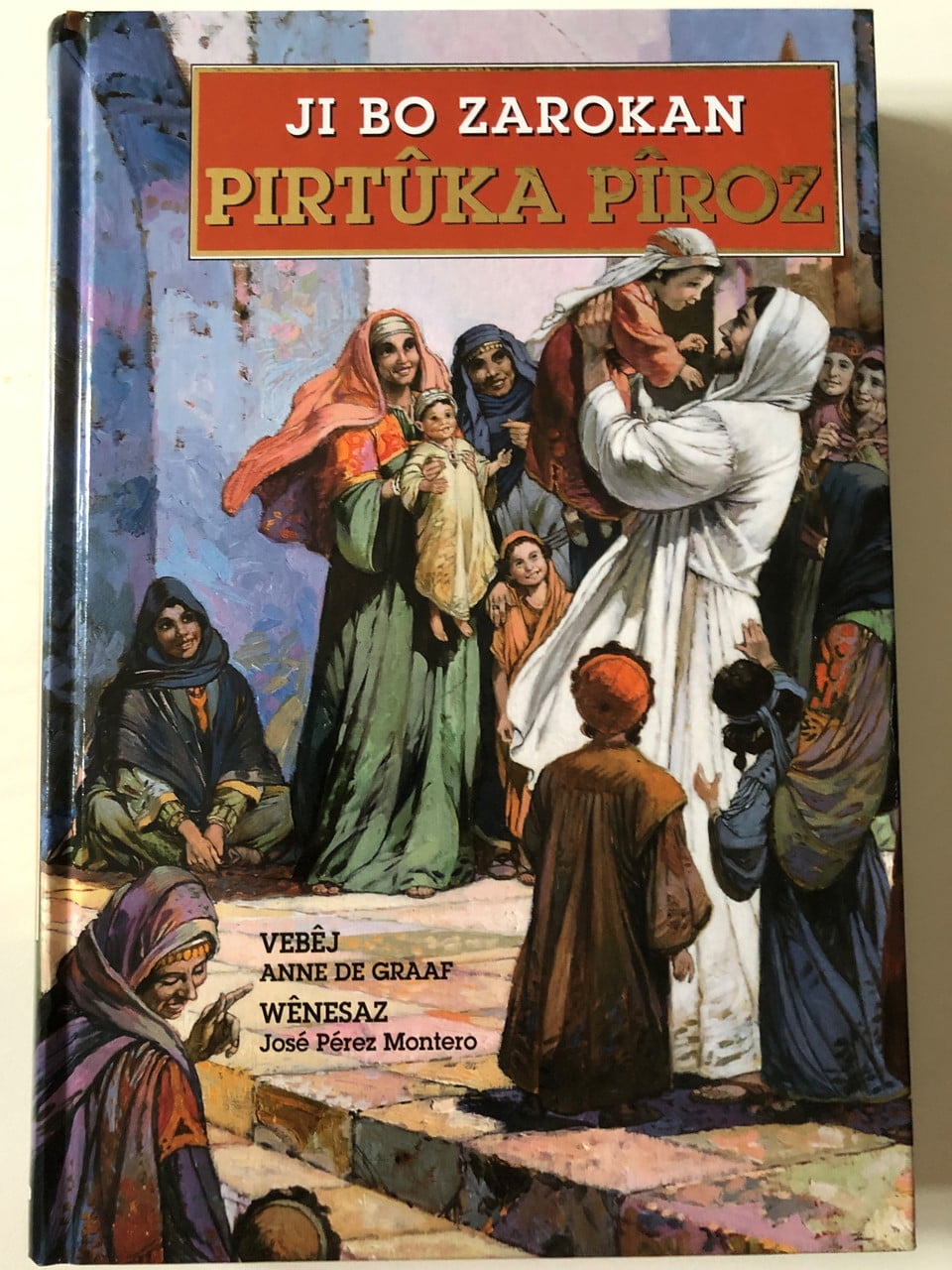 Ji Bo Zarokan Pirtûka Pîroz / Kurdish edition of The Illustrated New ...
