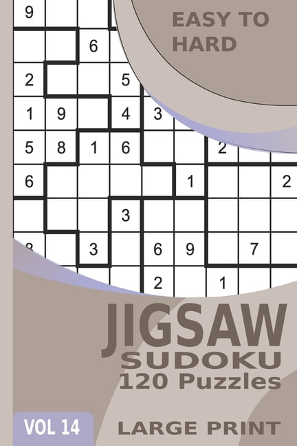 Jigsaw Sudoku: 120 Puzzles Easy to Hard, Irregularly Shaped Sudoku ...