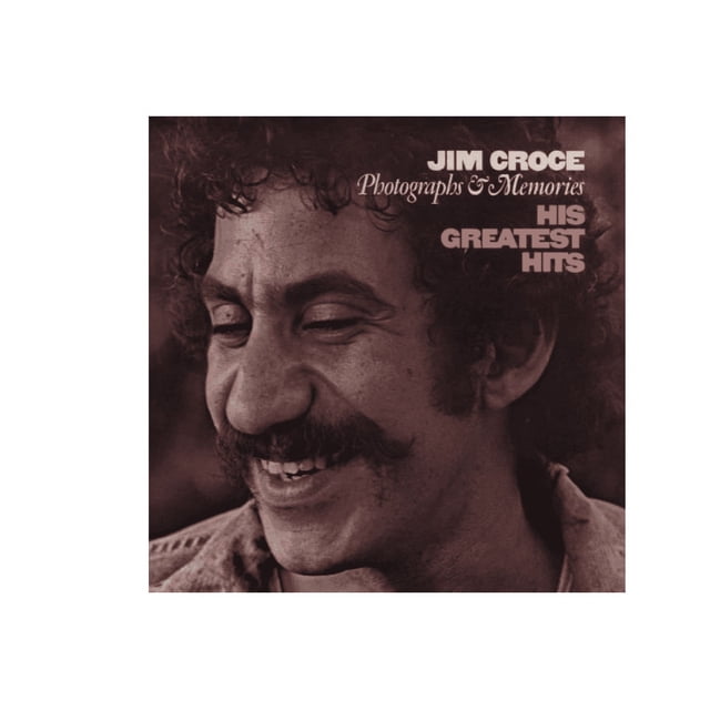 Jim Croce - Photographs & Memories: His Greatest Hits - Music ...
