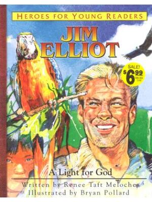 Jim Elliot a Light for God (Heroes for Young Readers) - Walmart.com