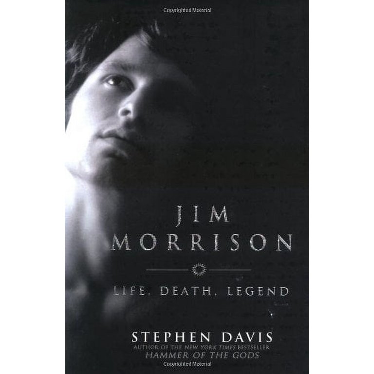 Stephen Morrison Death Jim Morrison : Life, Death, Legend Stephen