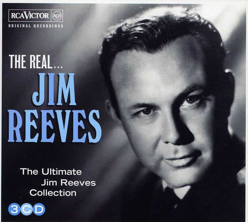 Jim Reeves - The Real Jim Reeves - The Ultimate JIm Reeves Collection ...