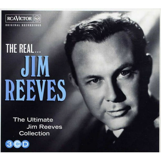 Jim Reeves - The Real Jim Reeves - The Ultimate JIm Reeves Collection ...