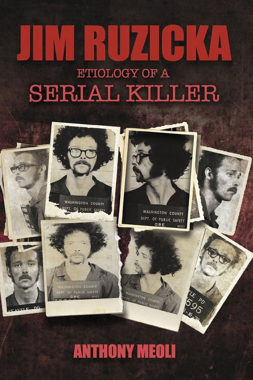 Jim Ruzicka : Etiology of a Serial Killer (Paperback) - Walmart.com