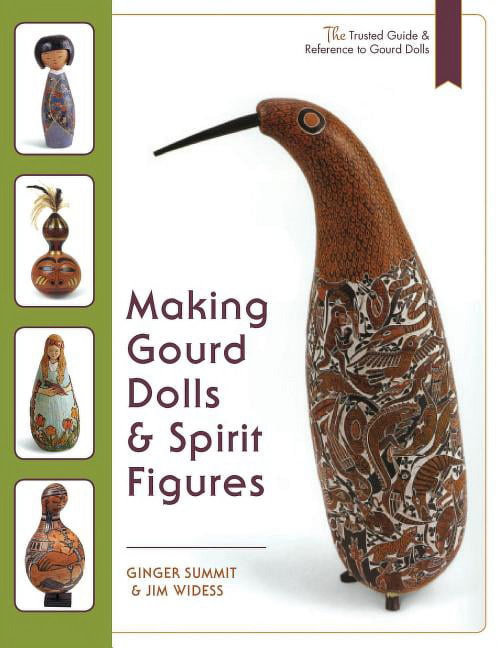 Jim Widess; Ginger Summit: Making Gourd Dolls & Spirit Figures, Book 1 ...