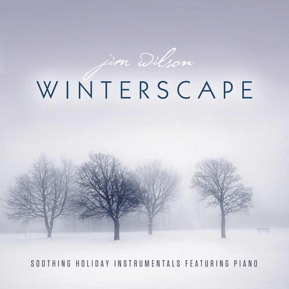 Jim Wilson - Winterscape: Soothing holiday instrumentals featuring ...